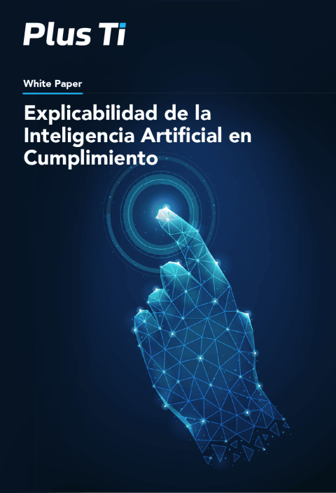 Explicabilidad de IA en cumplimiento|Plus TI